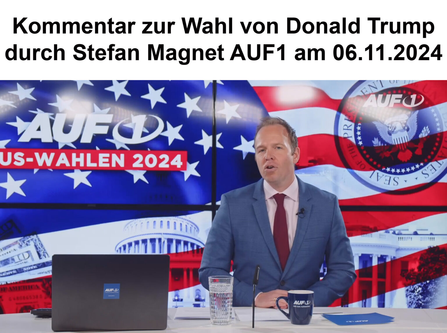 Kommentar zur Wahl von Donald Trump durch Stefan Magnet AUF1 am 06.11. ...